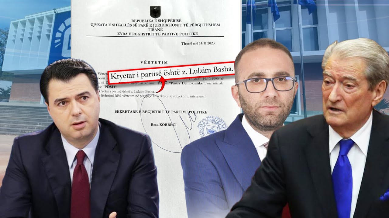Juristi plas dokumentin e gjykatës: Lulzim Basha është kryetar i PD ...