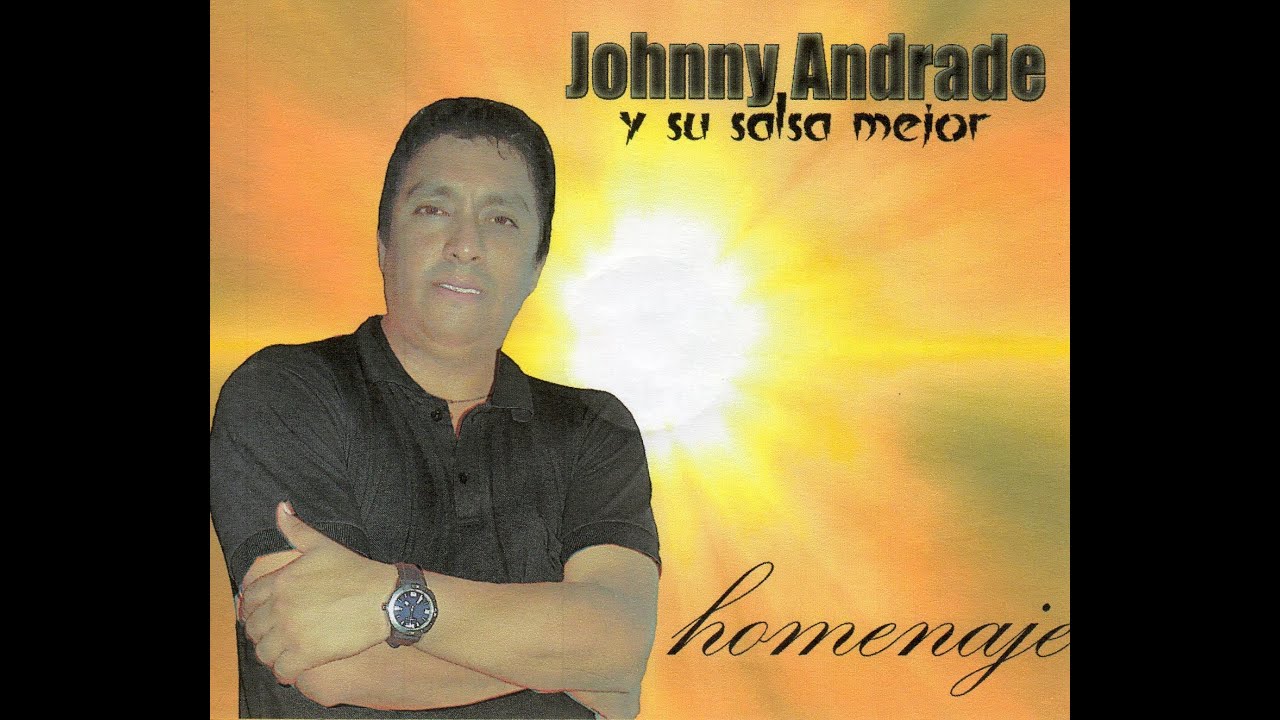 Johnny Andrade y su Salsa Mejor - Echale candela (2013) - YouTube