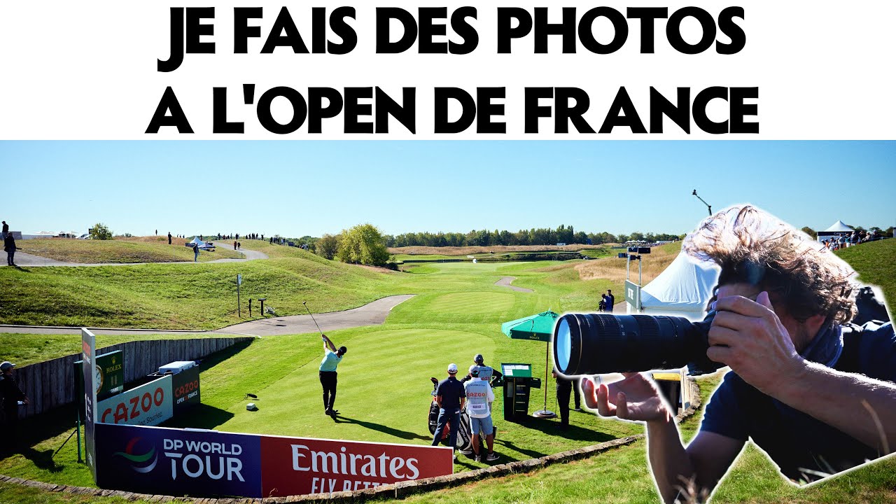 Vlog Photo à L'Open de France 2022 !! (4K) - YouTube