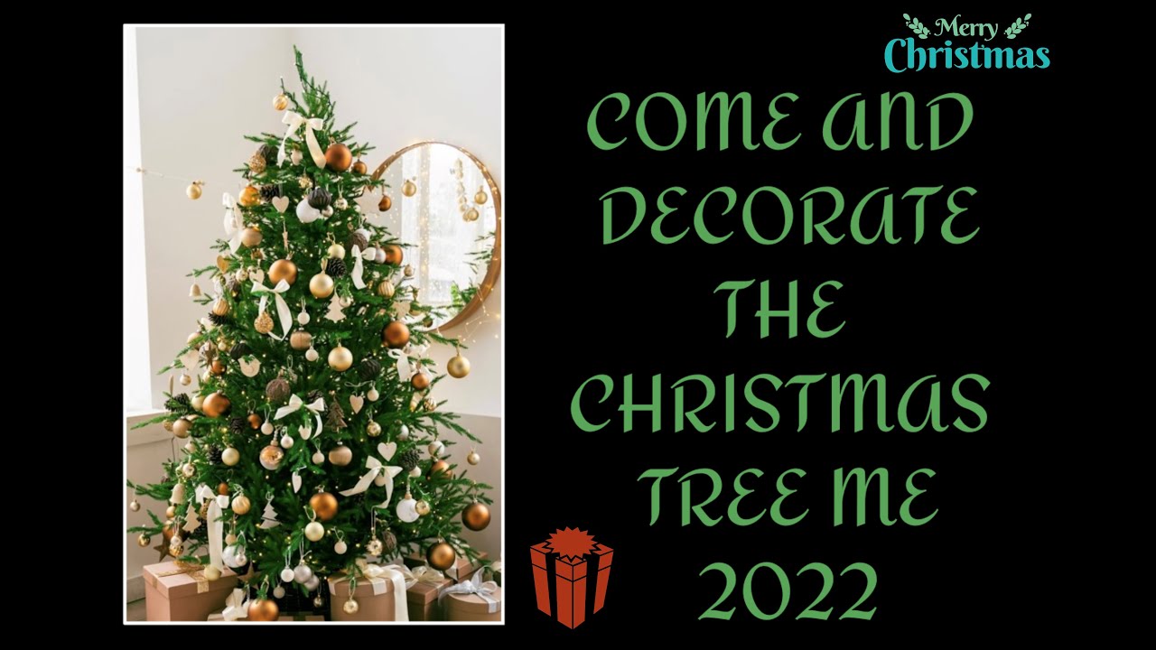 COME AND DECORATE THE CHRISTMAS TREE ME 2022| tazwells12 - YouTube