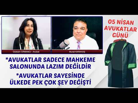 5 Nisan Avukatlar Günü..  Av  Gülsüm Ormancı