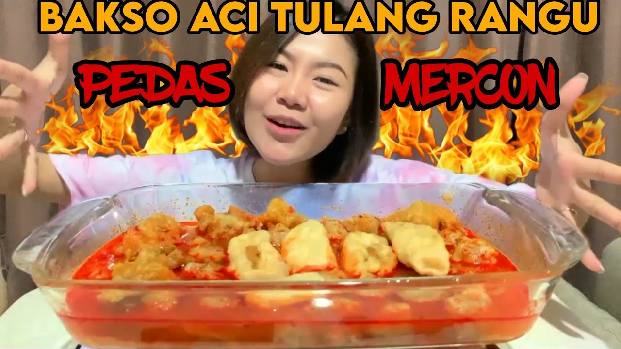 Mukbang Baso Aci Tulang Rangu Pedas Mercon Youtube