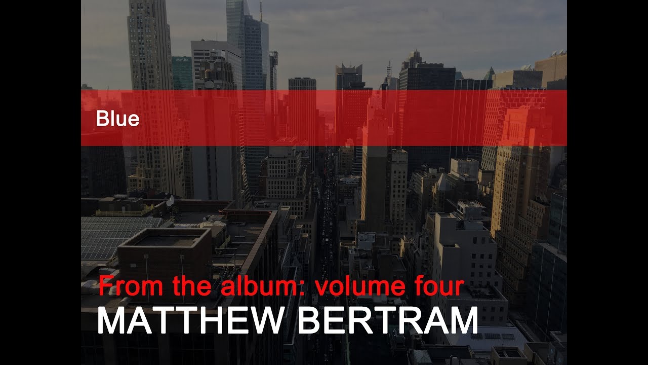 Matthew Bertram - Blue (Official Audio) - YouTube
