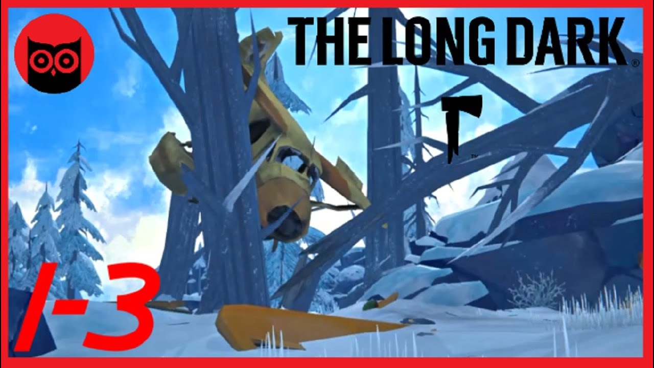 THE LONG DARK GAMEPLAY BÖLÜM 1 - PART 3 // #thelongdark #donotgogentle ...