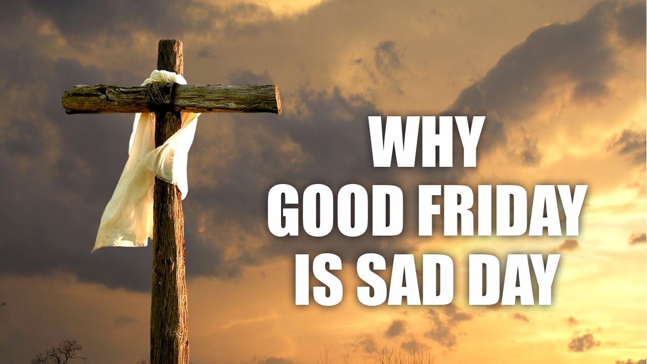 Why good Friday is sad day | Knowledge | Journey to Know - YouTube