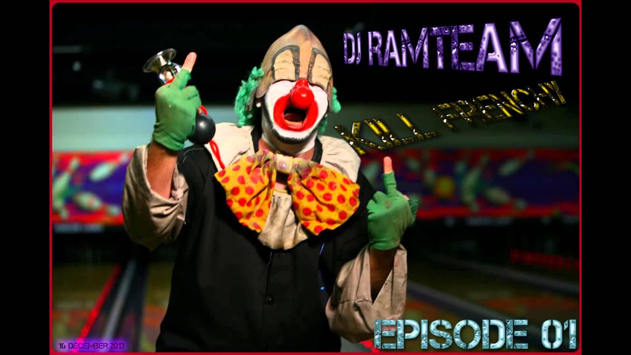 [DJ Ramteam] Kill Frenchy Episode #01 [Ramteam Radio] (frenchcore ...