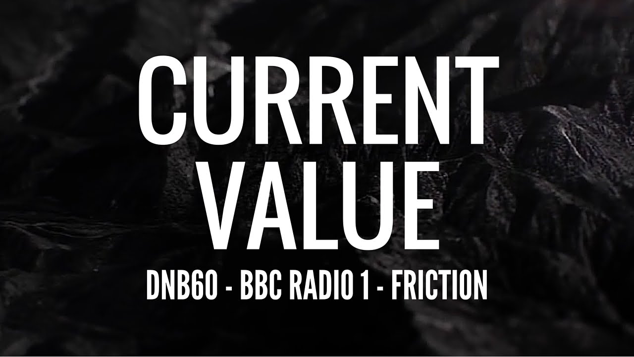 Current Value - DNB60 (BBC Radio 1 - Friction) - YouTube
