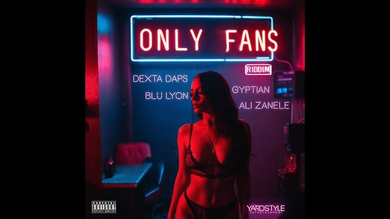 Only fans Riddim Mix 2025, Dexta Daps, Gyptian & Blu Lyon - YouTube