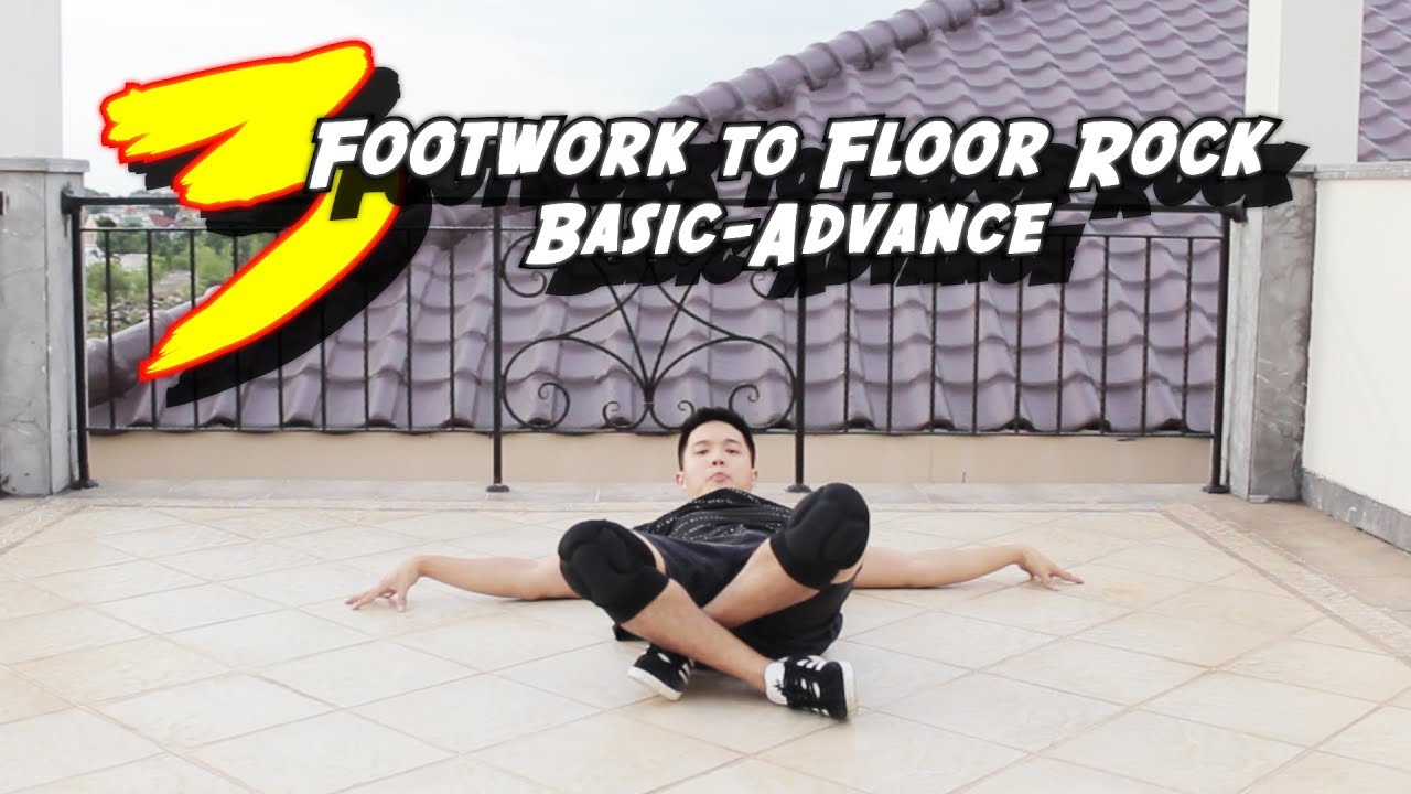 3 Types Transition From FOOTWORK to FLOOR ROCK Variations I Beginner to ...