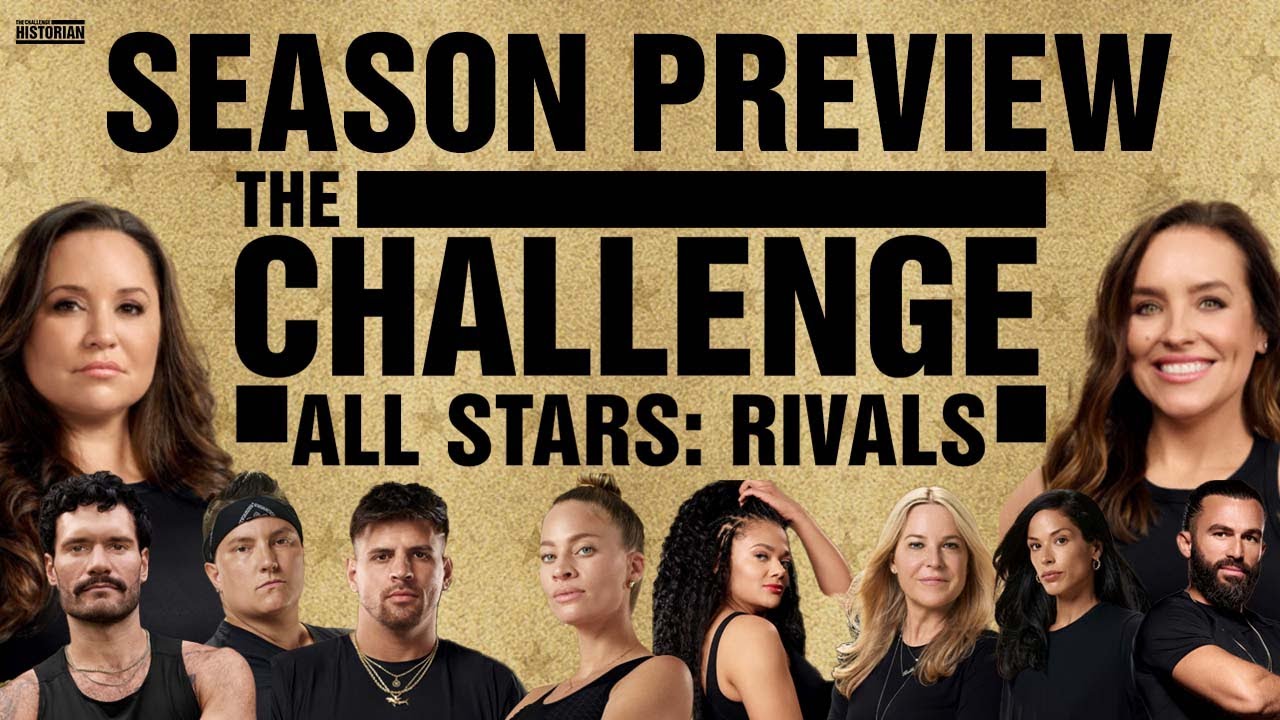 The Challenge All Stars 5 Rivals Season Preview #TheChallengeAllStars # ...