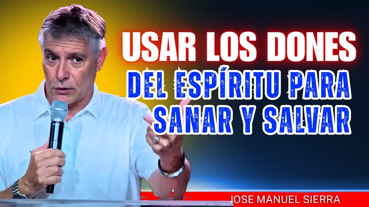José Manuel Sierra PREDICAS - ¿Cómo Usar los Dones que Dios Ha Dado ...