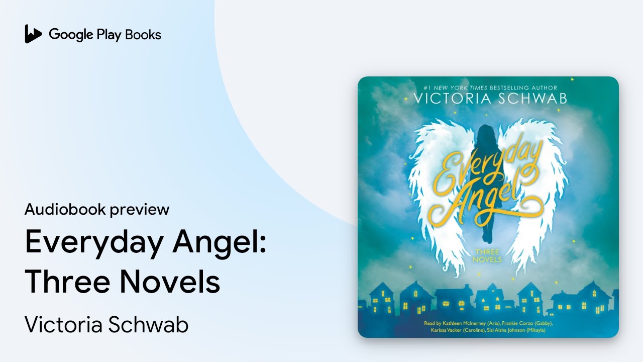 Everyday Angel: Three Novels by Victoria Schwab · Audiobook preview ...