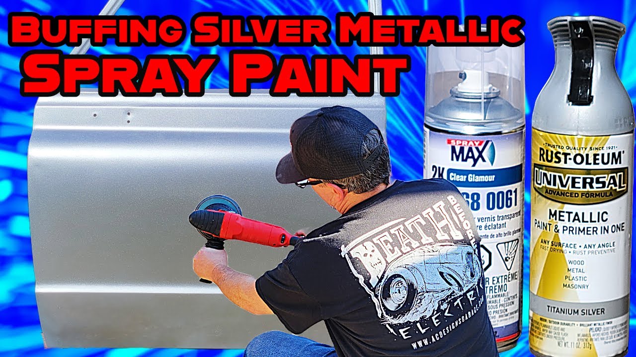 How to Cut and Buff (Silver Metallic) SPRAY PAINT with 2k Clear (So EZ ...