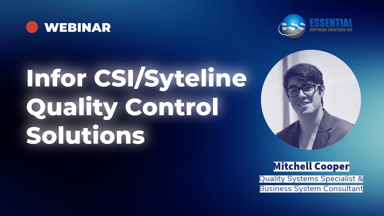 Infor CSI/Syteline Quality Control Solutions - Webinar by Essential ...