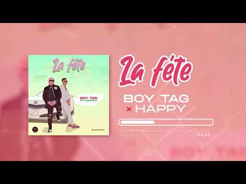 Boy TAG ft. Happy - La Fête (Official Audio)