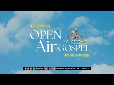 OPEN AIR GOSPEL|| 07-DEC-2025 || House Of Prayer Church E.C.I.L - YouTube