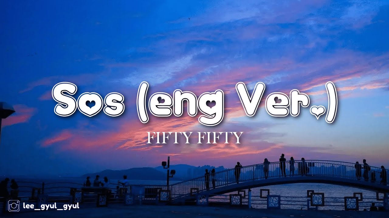FIFTY FIFTY - SOS (English Version) (Lyrics) - YouTube