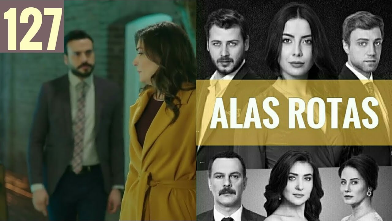 Alas Rotas - Capítulo 127 - HD - En español - YouTube