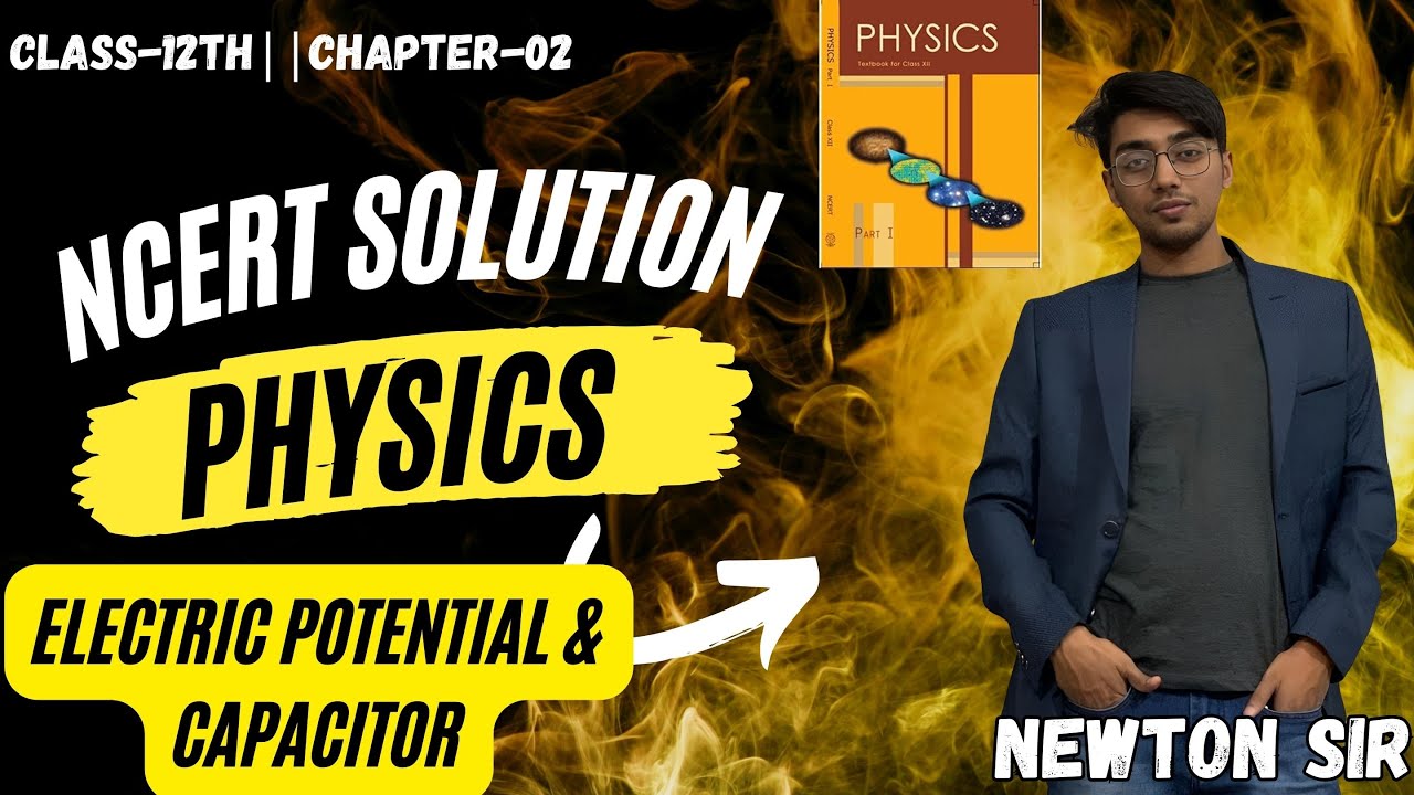 CH 02|NCERT SOLUTION| PHYSICS|ELECTRIC POTENTIAL & CAPACITOR |CLASS ...