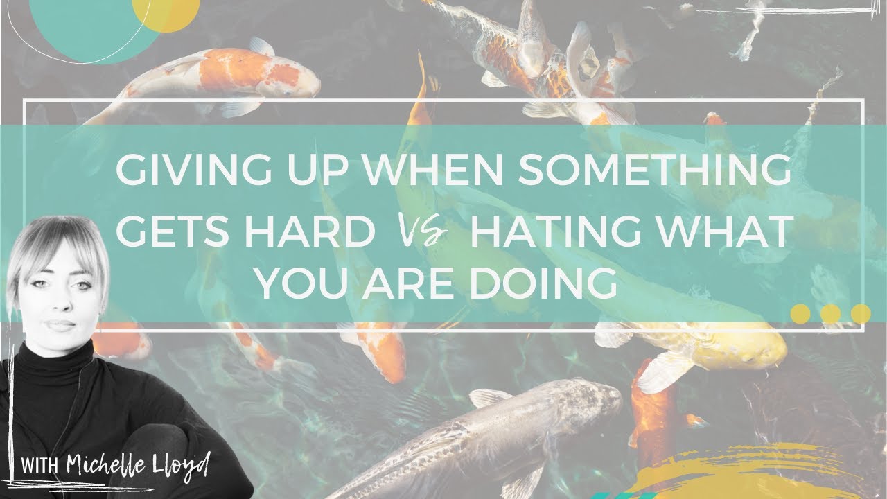 Giving up when something gets hard vs hating what you are doing - YouTube