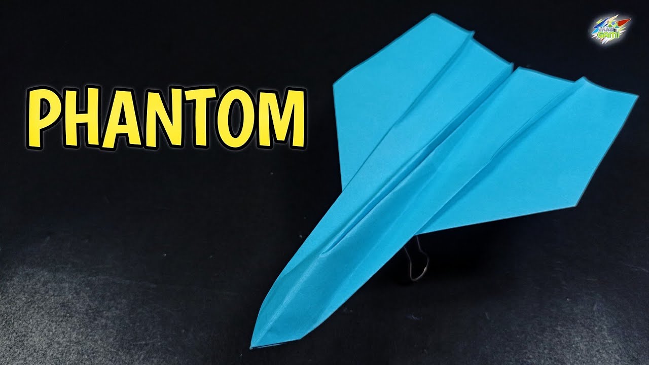 PHANTOM Paper Airplane | How to Make Paper Airplane | Make Paper Plane ...