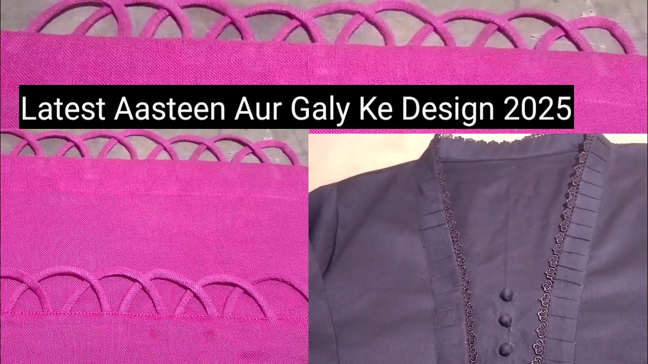Latest Aasteen Aur Galy Ke Design 2025 #shahbaztailorshome - YouTube