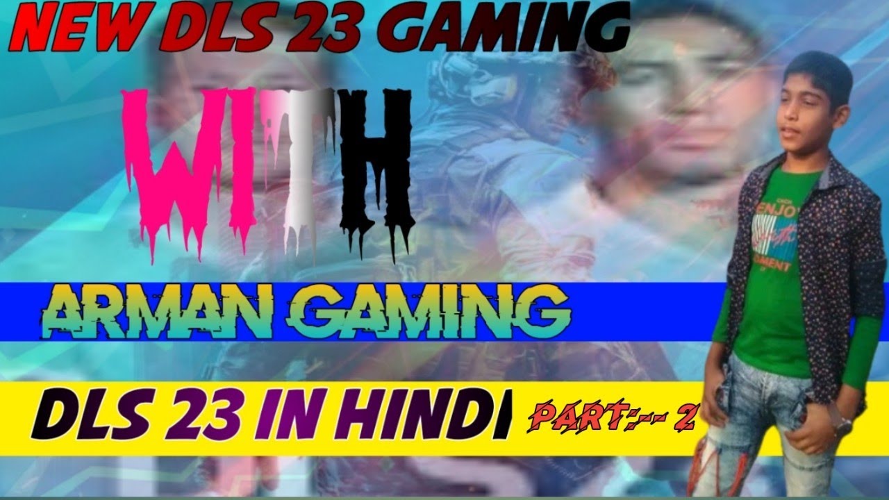dls 23 playing part-2 created by #Arman_Gaming - YouTube