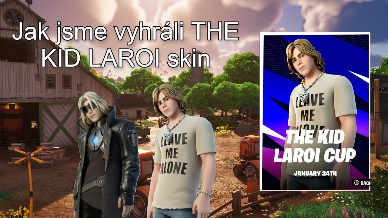 JAK JSEM ZÍSKALI THE KID LAROI SKIN ZDARMA ! ( TURNAJ) - YouTube