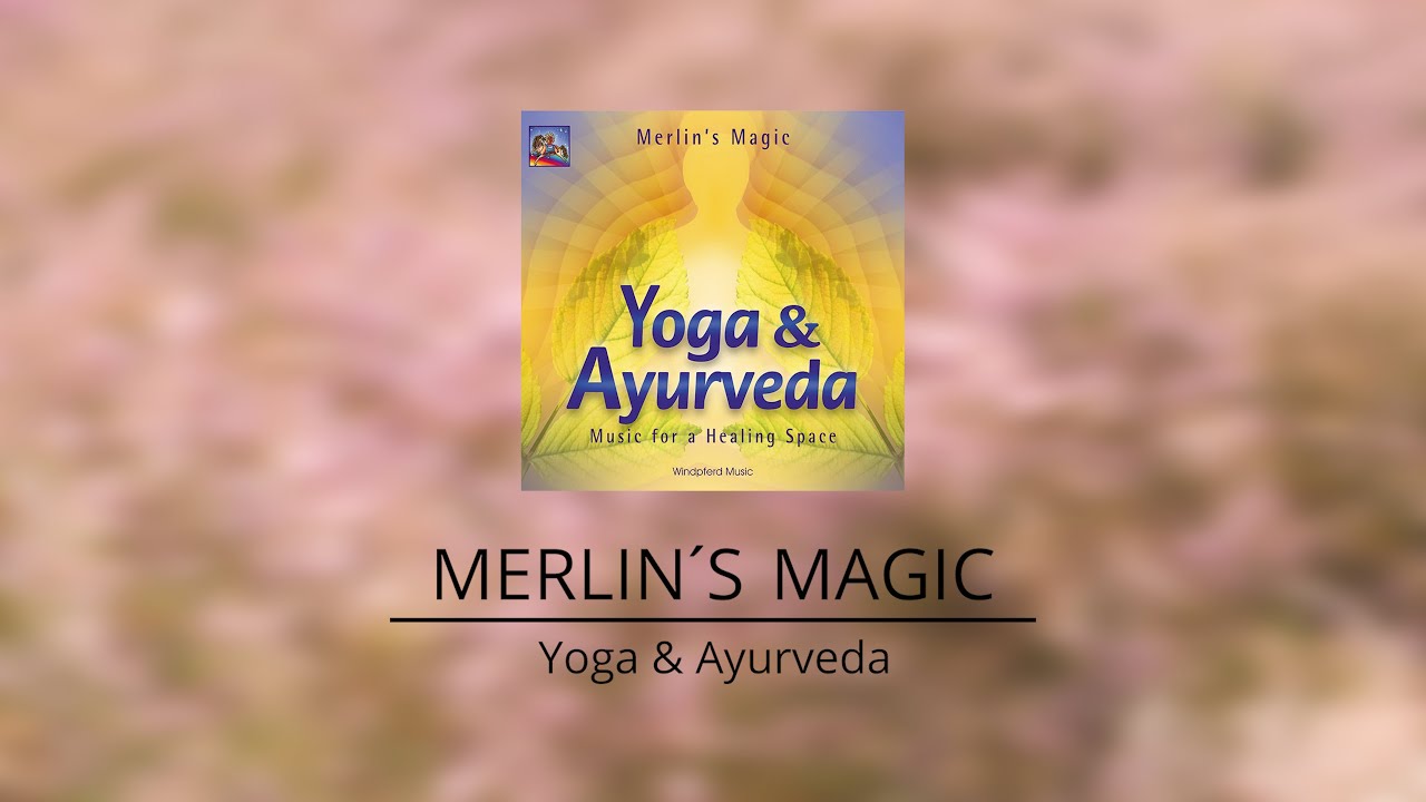 Merlin's Magic – Yoga & Ayurveda - YouTube