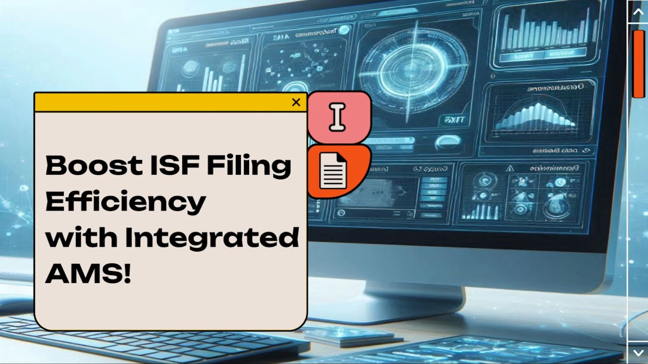 Boost ISF Filing Efficiency with Integrated AMS! - YouTube