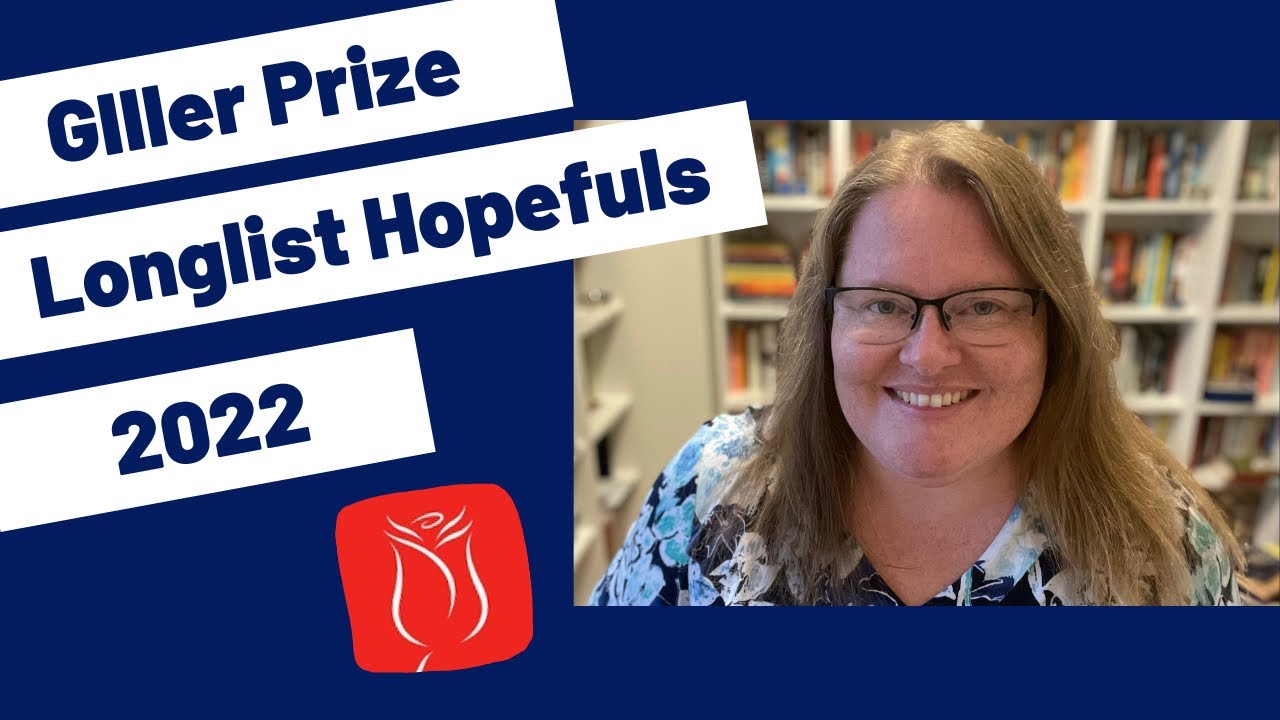 Choosing 12 Hopefuls for the 2022 Giller Prize Longlist | Debuts ...