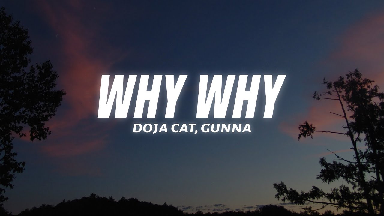 Doja Cat - Why Why (Lyrics) ft. Gunna - YouTube