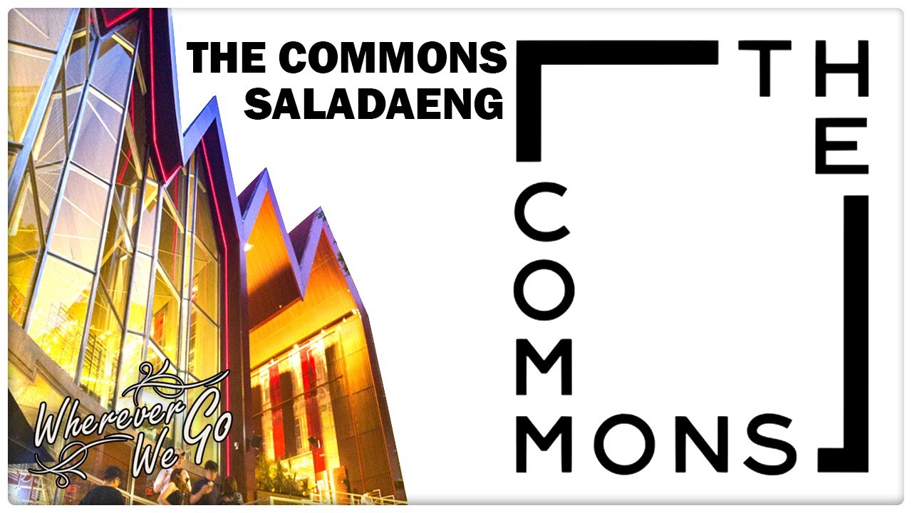 [ENG SUB] : THE COMMONS SALADAENG I คอมมูนิตี้มอลล์สุดอาร์ตแห่งใหม่ ...