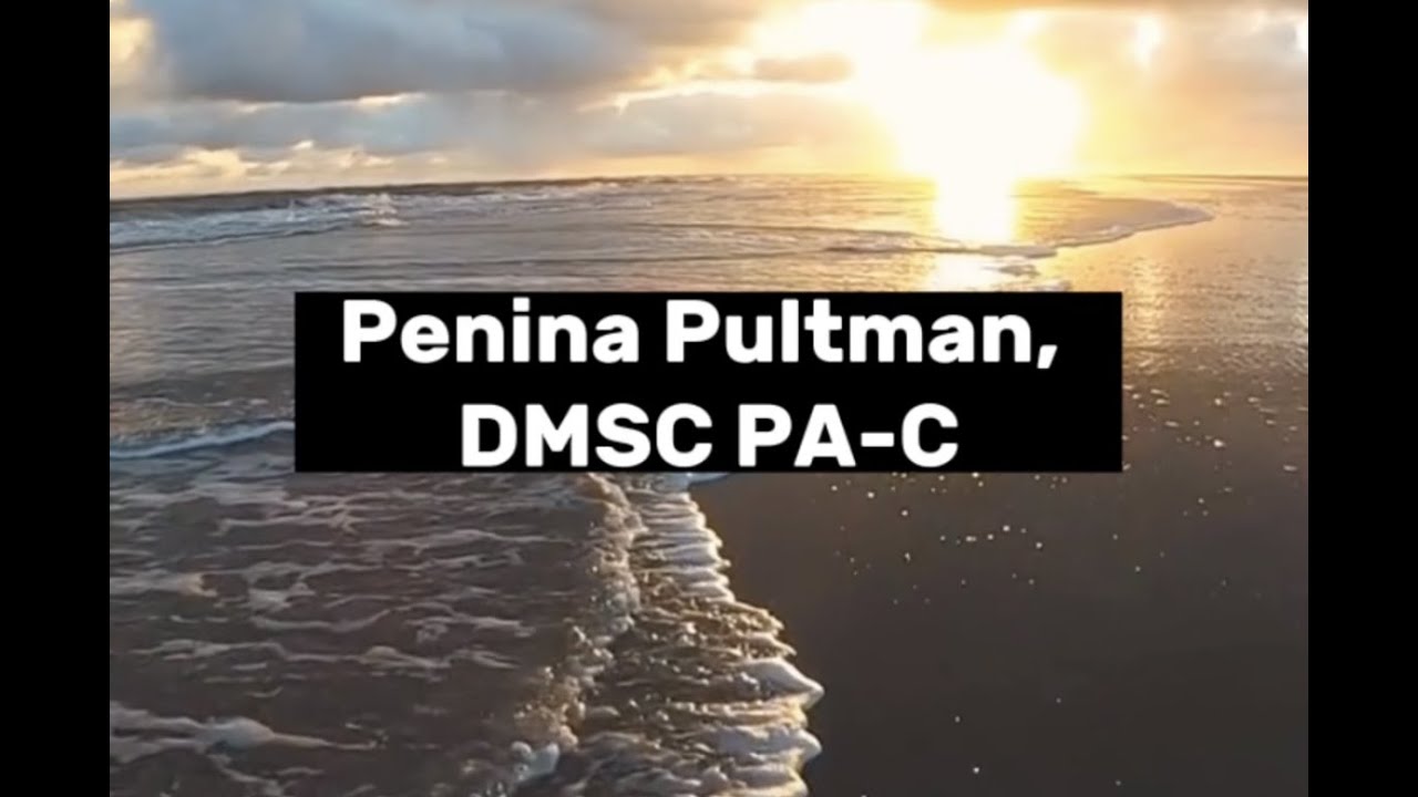 Dr. Penina Pultman, DMSC, PA-C - YouTube