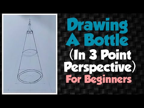 How To Draw A Bottle in 3 Point Perspective For Beginners ...