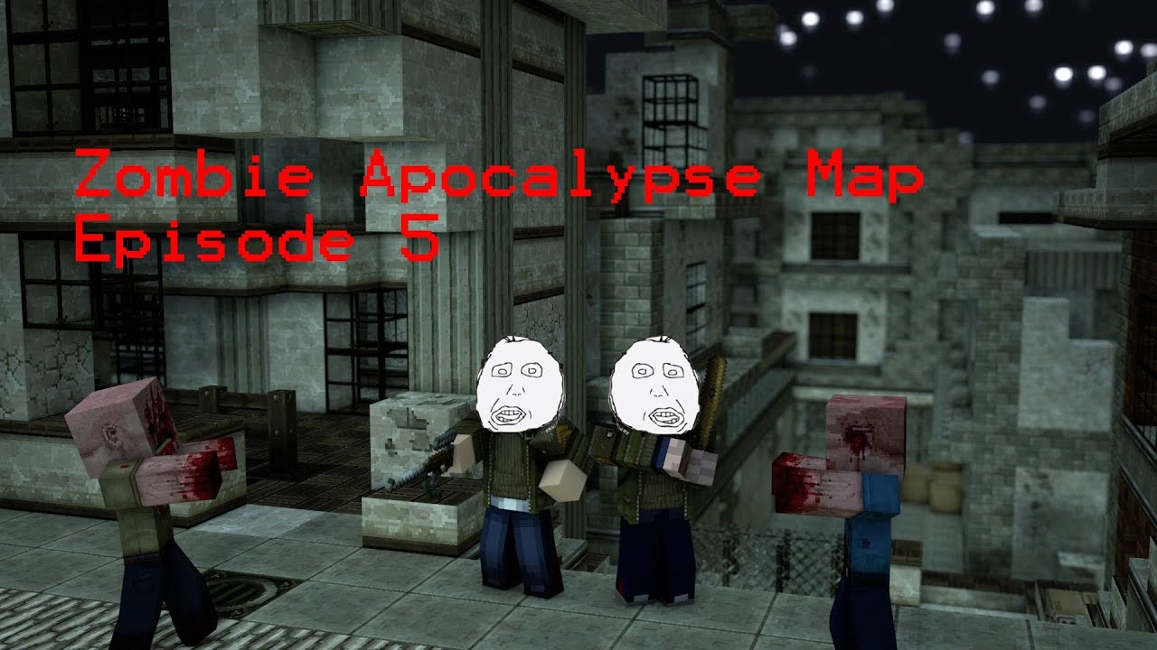 Zombie Apocalypse map with Zed and Xephyr ep 5 - YouTube