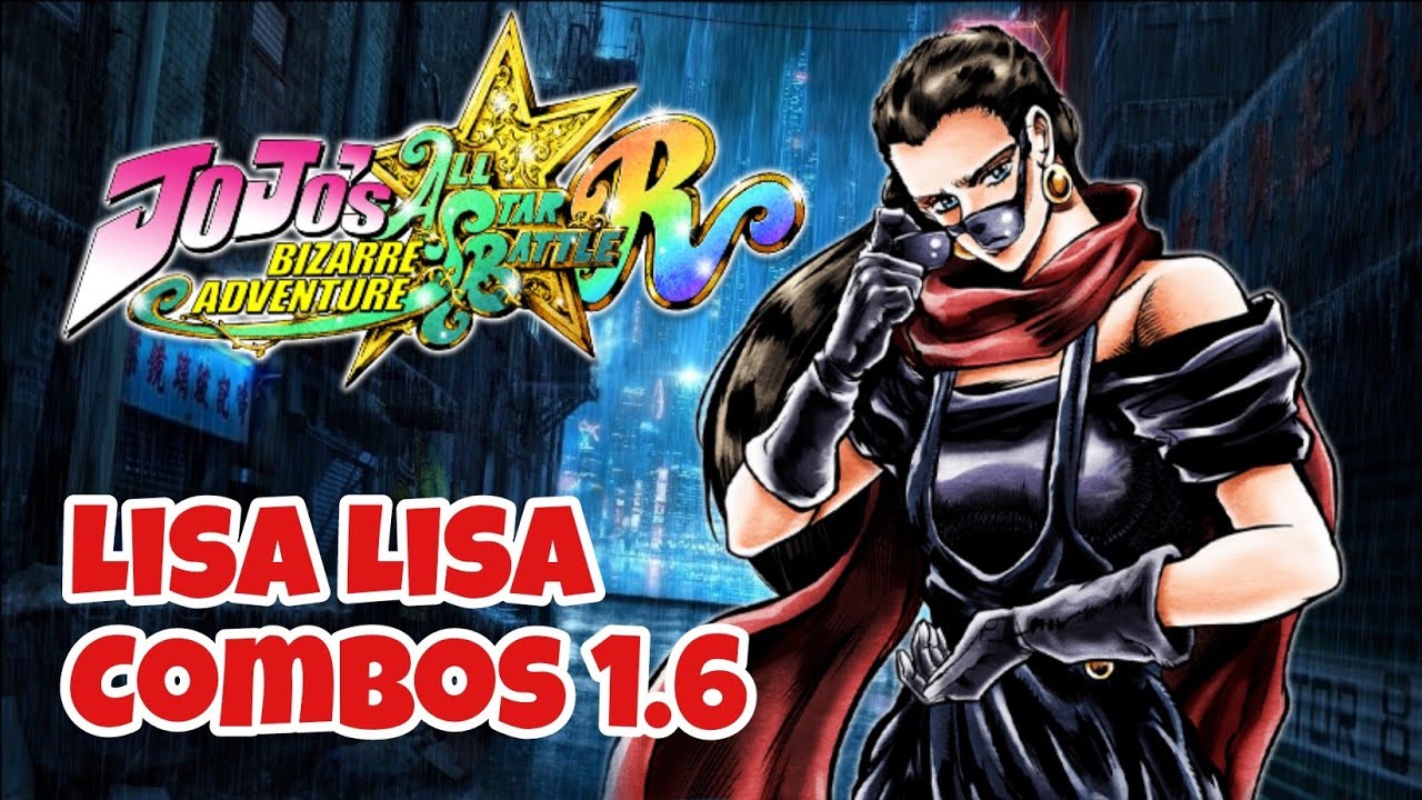 Lisa Lisa 1.6 NEW Combos | JJBA ASBR - YouTube