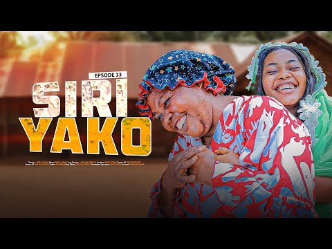 SIRI YAKO EPSODE 33 [ Laana Haifichiki ]