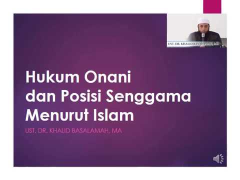 Hukum Bolehkah Onani dan Posisi Senggama menurut Islam   Ust Khalid Basalamah