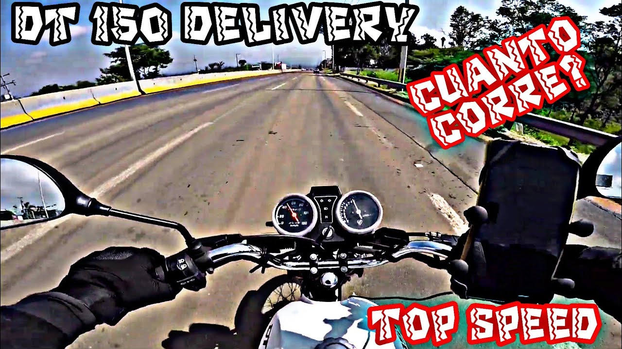 DT 150 DELIVERY/ TOP SPEED/MÁXIMA VELOCIDAD/TEST DRIVE/PRUEBA DE MANEJO ...