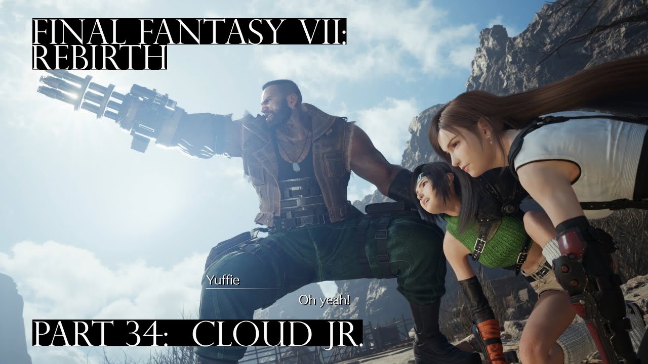 CLOUD JR!! // Let's Play Final Fantasy VII Rebirth // Part 34 - YouTube