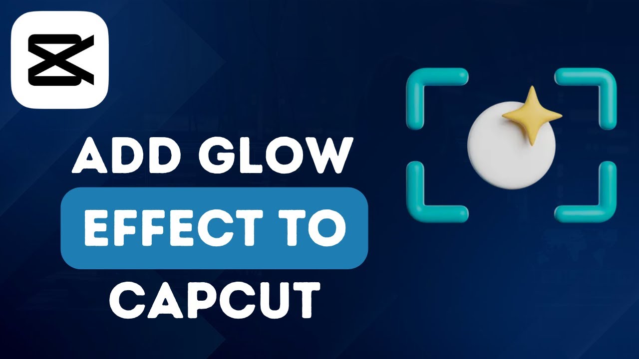 How To Get Glow Effect In CapCut | CapCut Glow Effect - YouTube