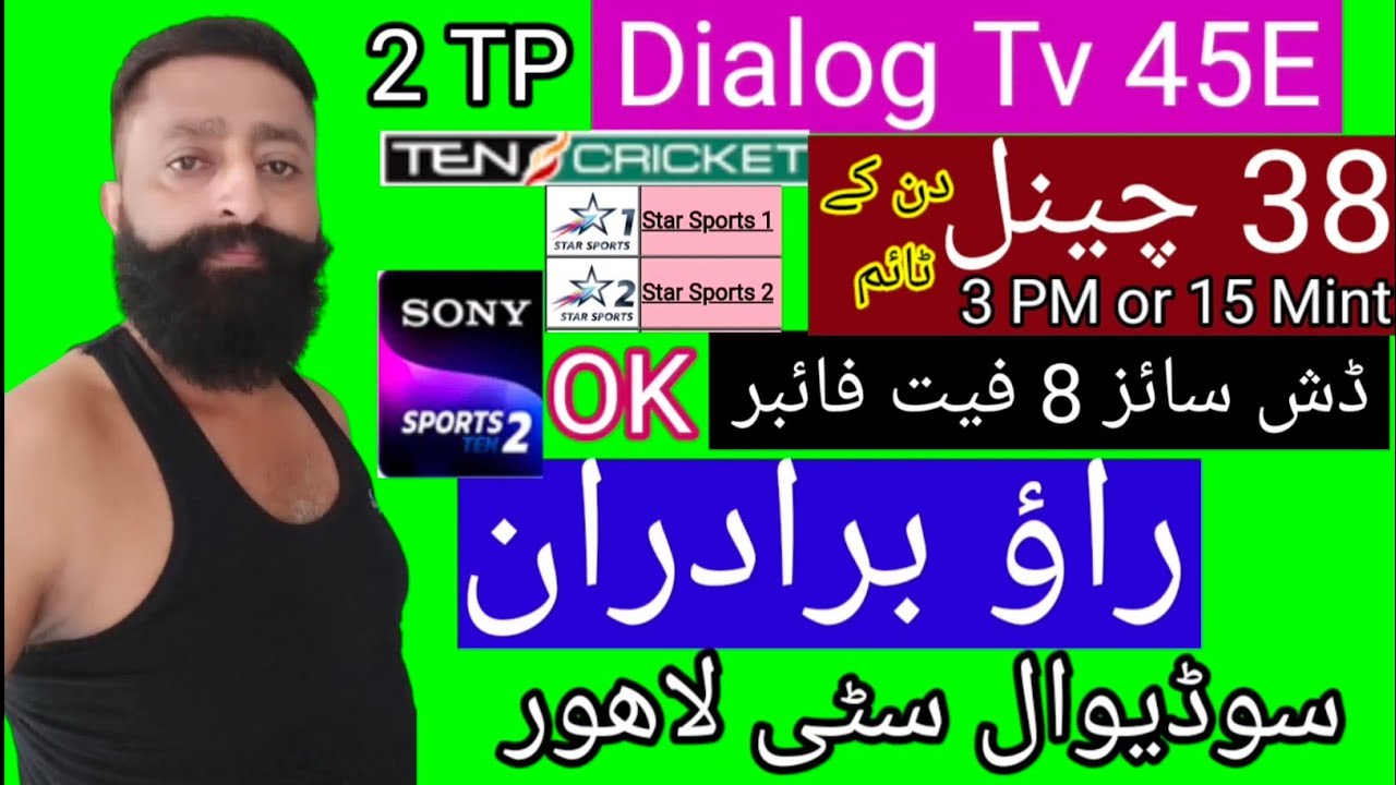 Dialog Tv 45E 38 Channel Time Din 3 PM or 15 m Date 19/9/2023 Dish size ...