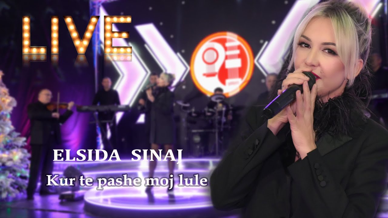 Elsida Sinaj - Kur te pashe moj lule LIVE ( Official video 4K ) Gëzuar ...