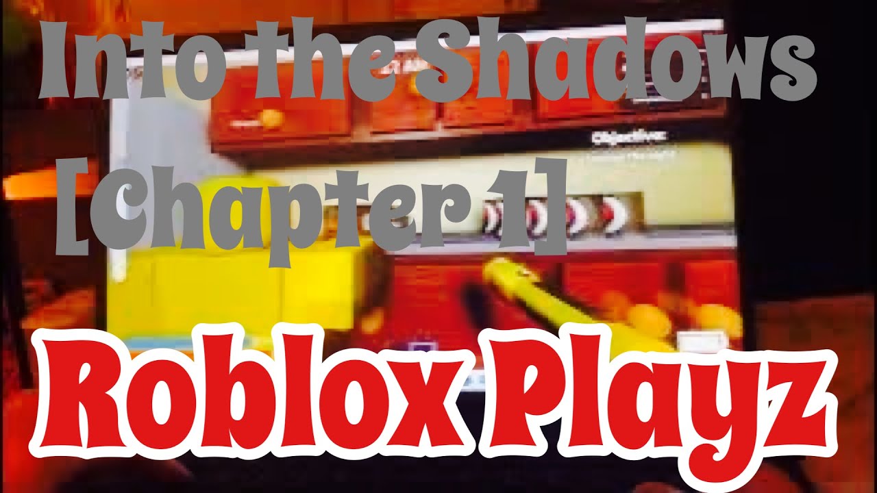 Into the Shadows [Chapter 1] (Full Walkthrough) | Roblox - YouTube