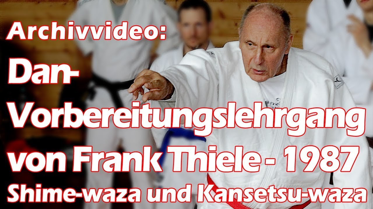 Dan-Vorbereitungslehrgang von Frank Thiele (1987) - YouTube