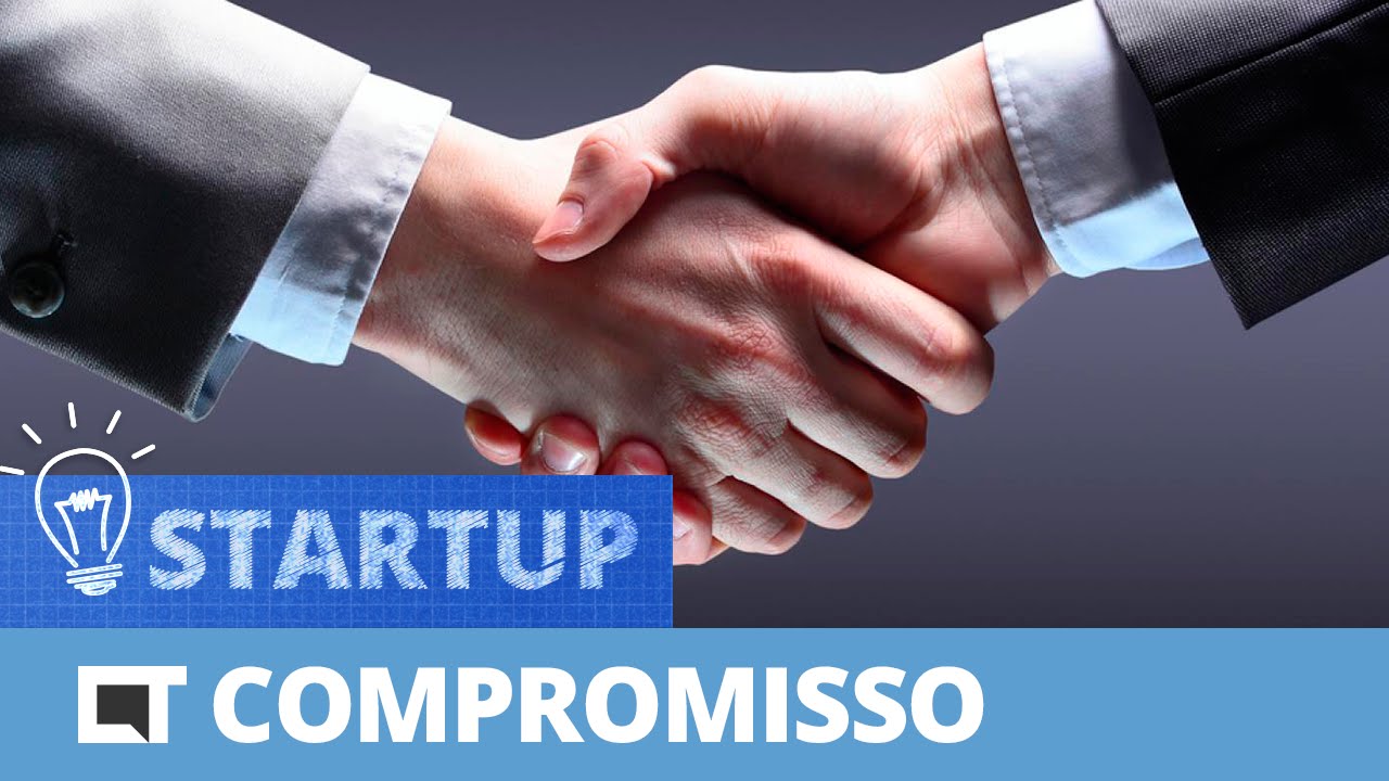A importância da palavra COMPROMISSO [Canaltech Startup #20] - YouTube