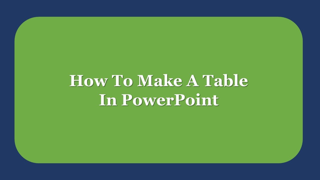 How To Make A Table In PowerPoint YouTube How To Make A Table In PowerPoint YouTube