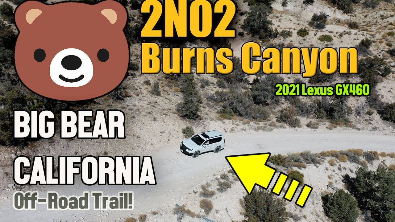 Burns Canyon Rd (2N02) | Big Bear Off-Road 2021 Lexus GX460 - YouTube