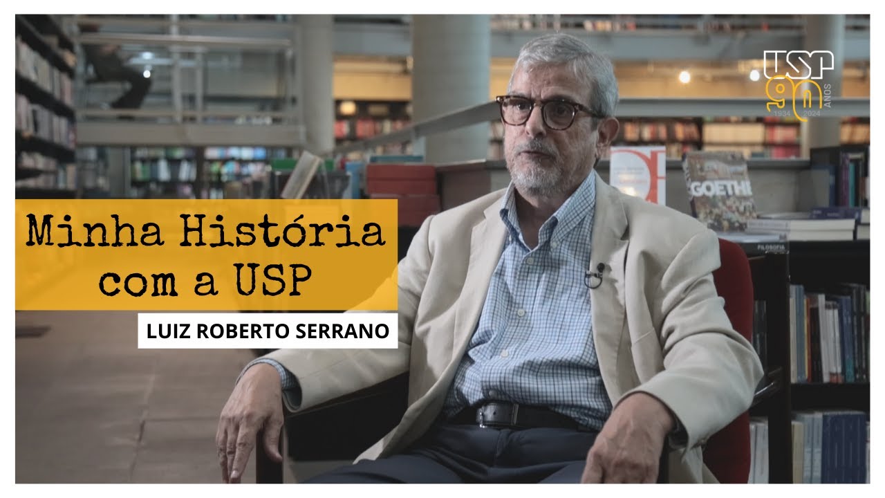 Minha História com a USP - Luiz Roberto Serrano - YouTube